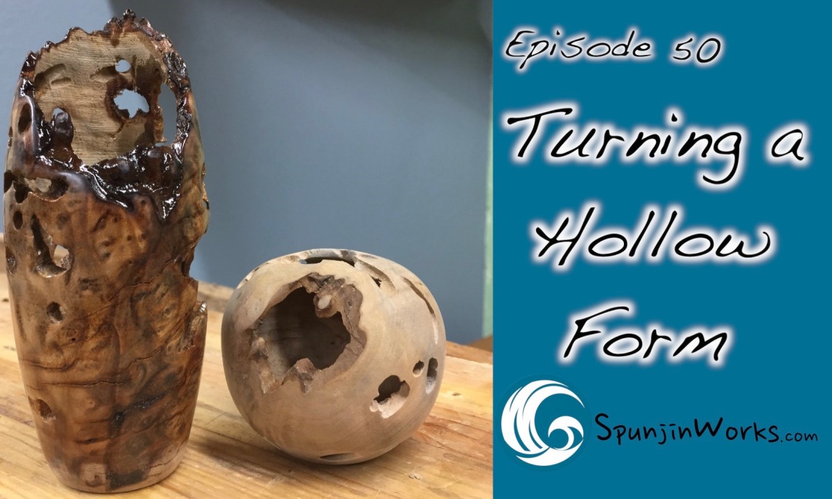 Turning a Hollow Form and Vase – Woodworking Projects, Videos, Tips ...